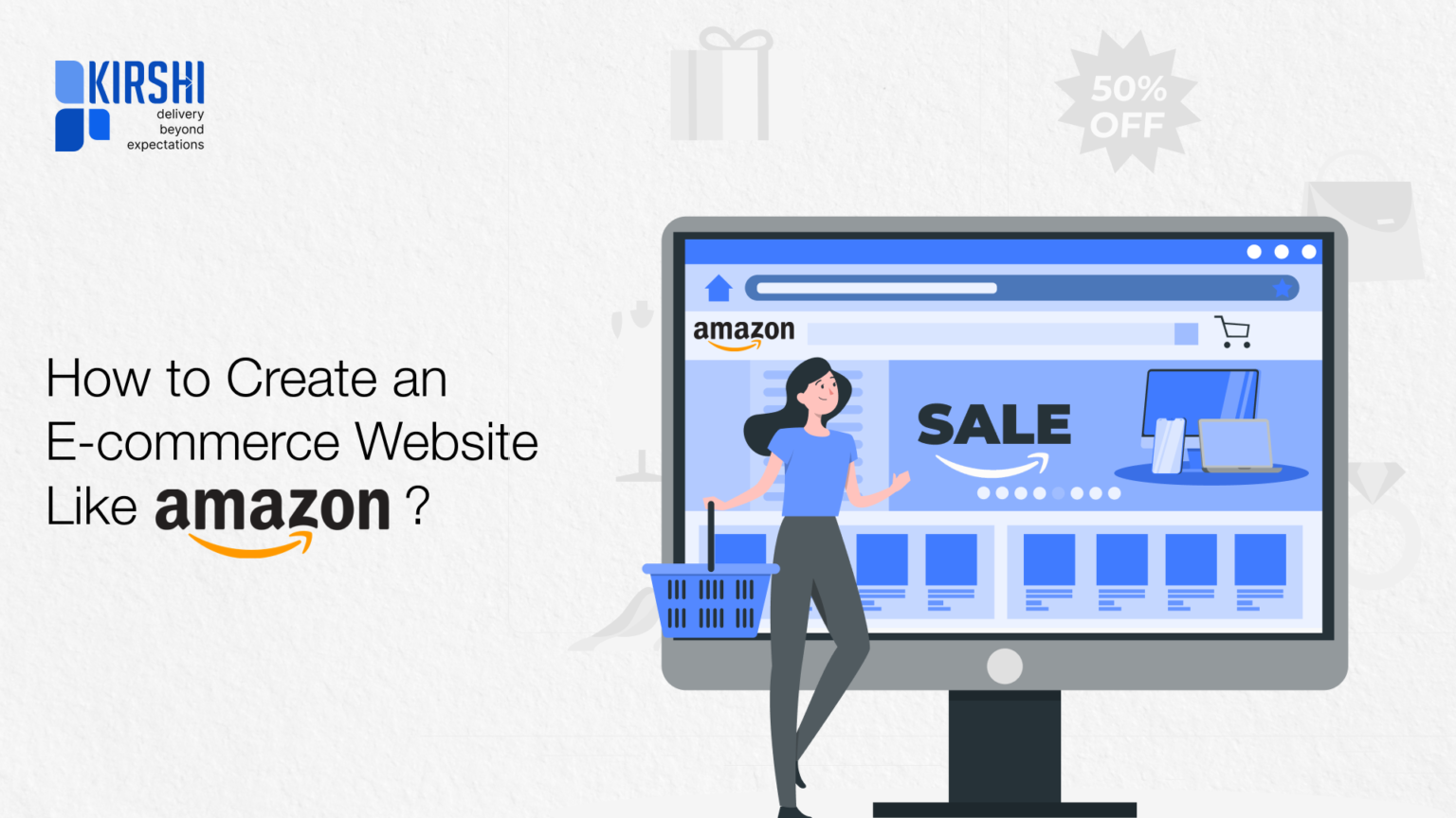 How to Create an E-commerce Website Like Amazon - KIRSHI TECHNOLOGIES ...